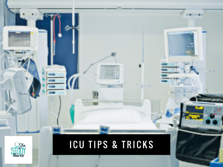 ICU Tips & Tricks – The Study Nurse