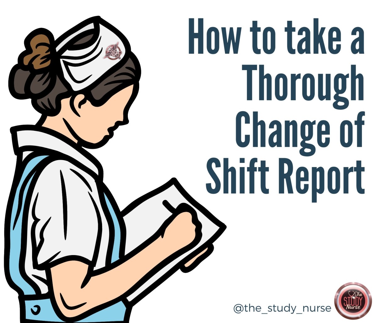 How to Take a Thorough Change-of-Shift Report – The Study Nurse